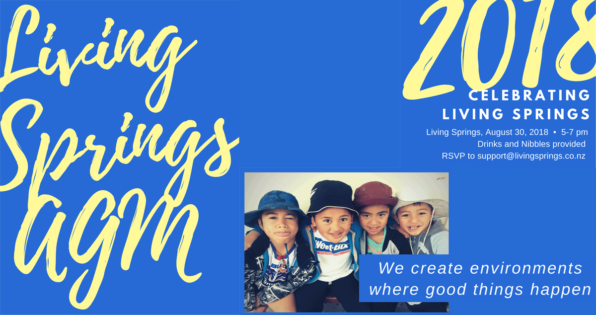 AUGUST 30, Living Springs 2018 AGM - Living Springs, Christchurch, NZ